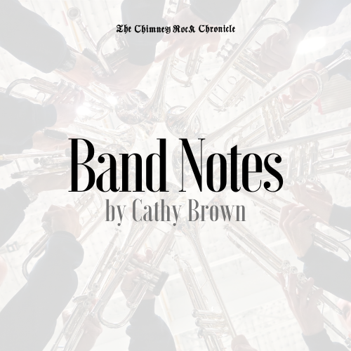 Band Notes – The Chimney Rock Chronicle